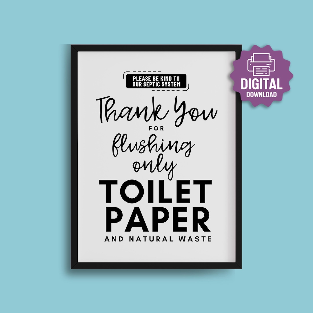 PRINTABLE Septic Tank, SIGN, Be Kind to Our Septic System, Only Flush ...
