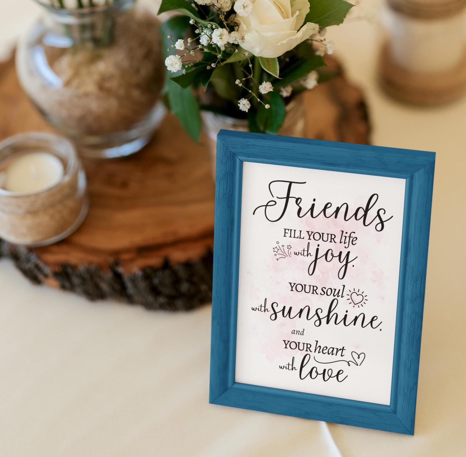 PRINTABLE Friendship PRINT, Friends Fill Your Life With Joy, Your Soul ...