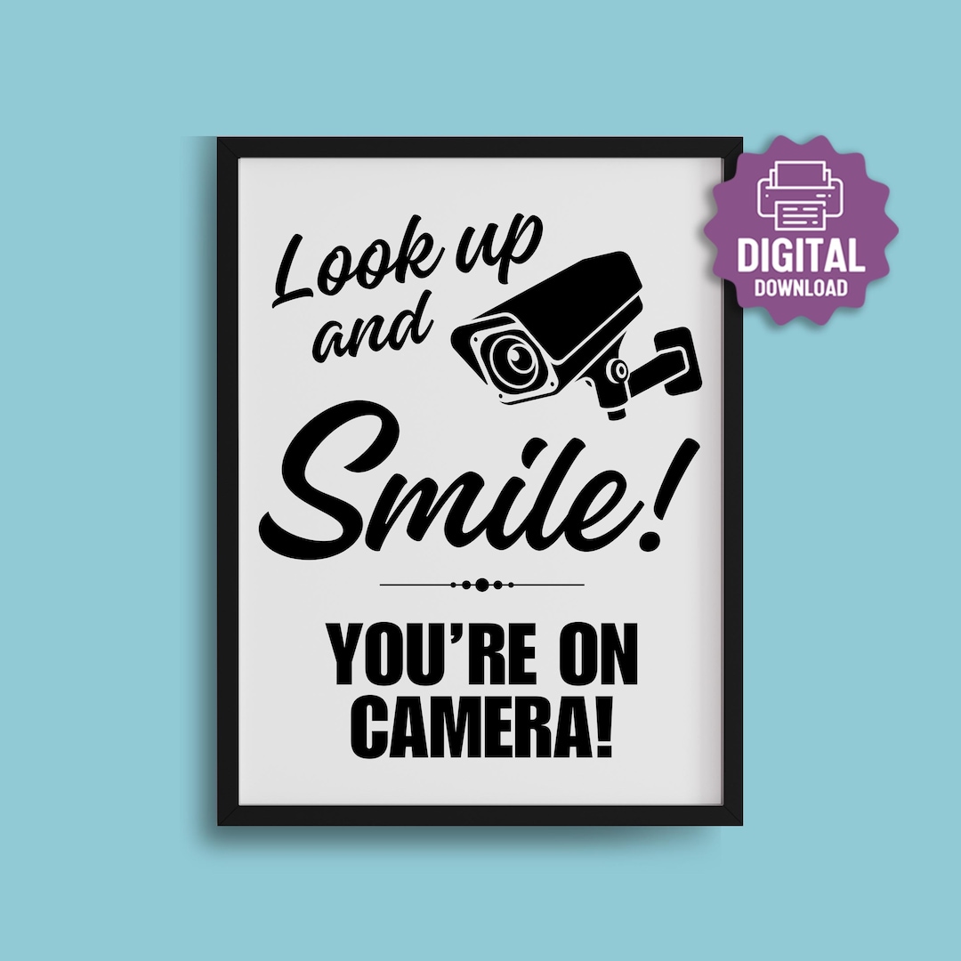 PRINTABLE Smile, You're on Camera SIGN, Look up and Smile!, You're on Camera Poster, Retail ...