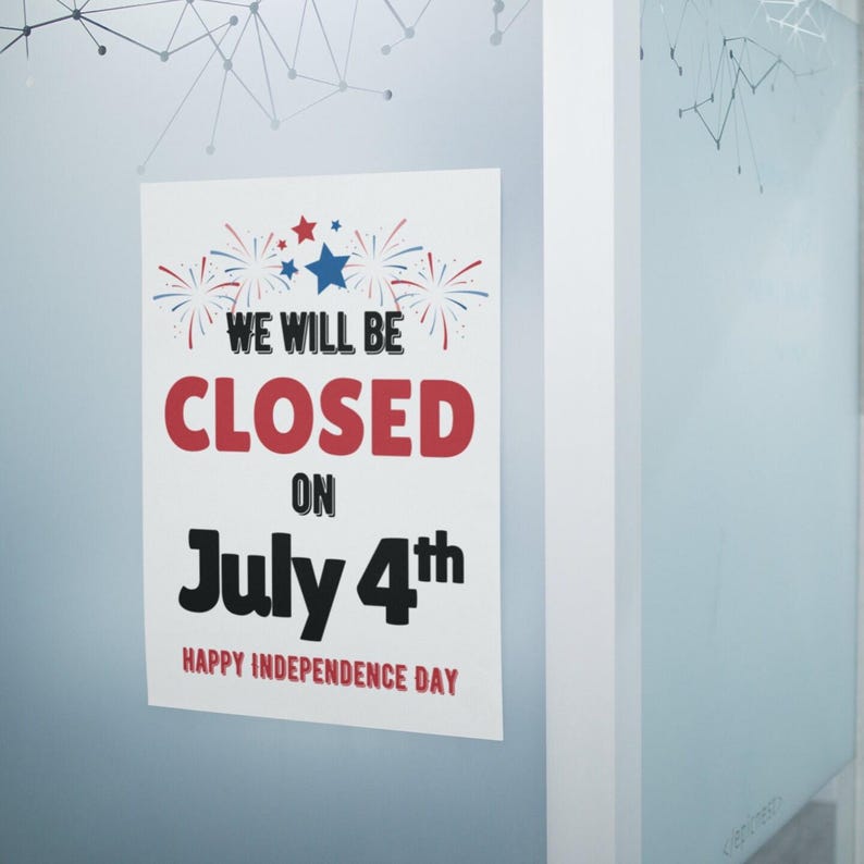 PRINTABLE Closed July 4th SIGN, We Will Be Closed on July 4th Poster ...