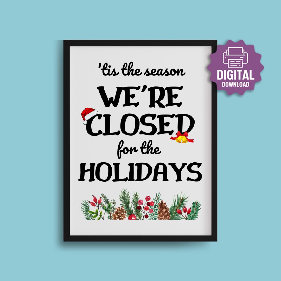 PRINTABLE Closed for the Christmas Holidays SIGN, Office Retail Closed ...