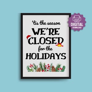 PRINTABLE Closed for the Christmas Holidays SIGN, Office Retail Closed ...
