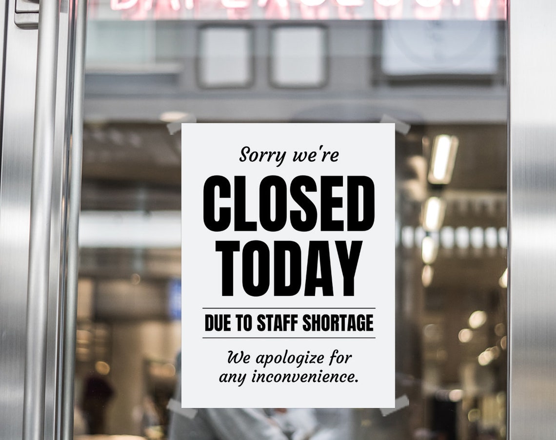 PRINTABLE Closed Today SIGN, Due to Staff Shortage, Sorry We Are Closed ...