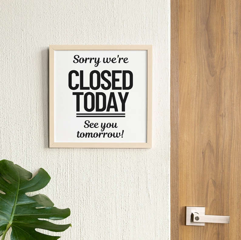 PRINTABLE Closed Today SIGN, Sorry We're Closed, See You Tomorrow ...