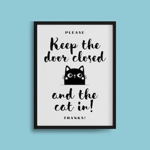 PRINTABLE Keep Door Closed Sign, Keep Cat in Sign, Don't Let Cat Out ...