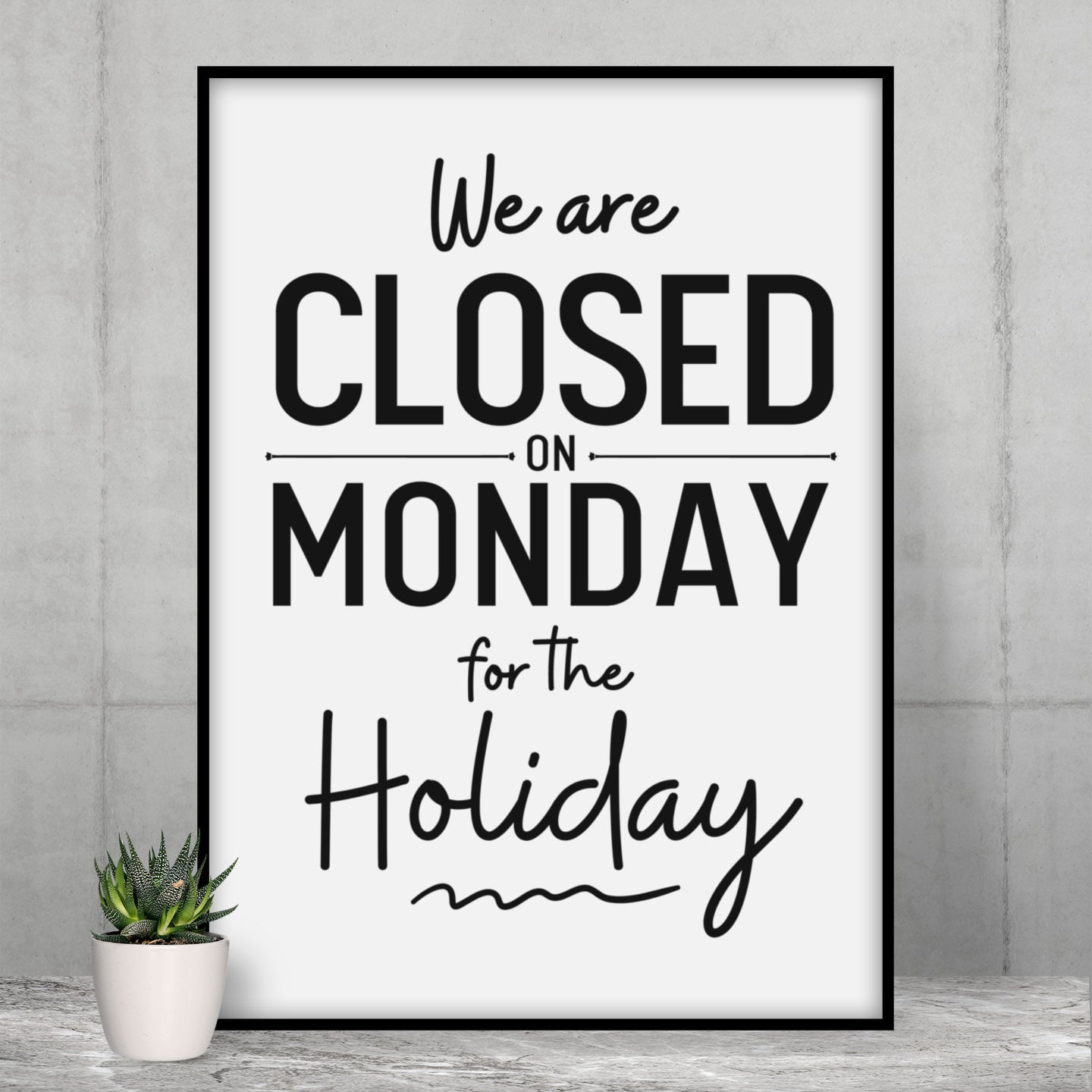 PRINTABLE Closed on Monday SIGN, We Are Closed on Monday for the ...