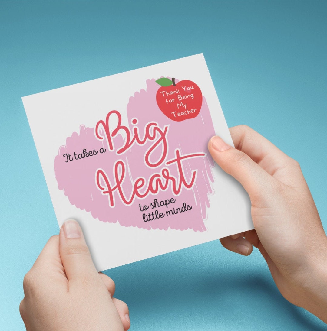PRINTABLE Teacher Appreciation CARD, It Takes A Big Heart to Shape ...