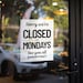 PRINTABLE Closed on Mondays SIGN, Business We're Closed on Mondays ...