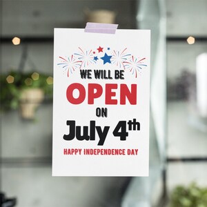 PRINTABLE Open July 4th SIGN, We Will Be Open on July 4th Poster ...