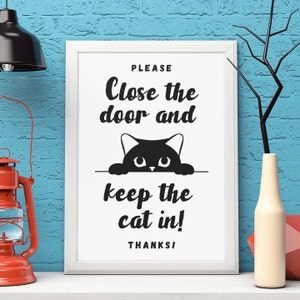 PRINTABLE Close Door Keep Cat in SIGN, Please Don't Let Cat Out Sign ...