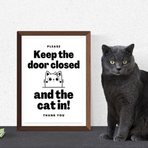 PRINTABLE Keep Cat in Sign, Keep Door Closed Sign, Don't Let Cat Out ...