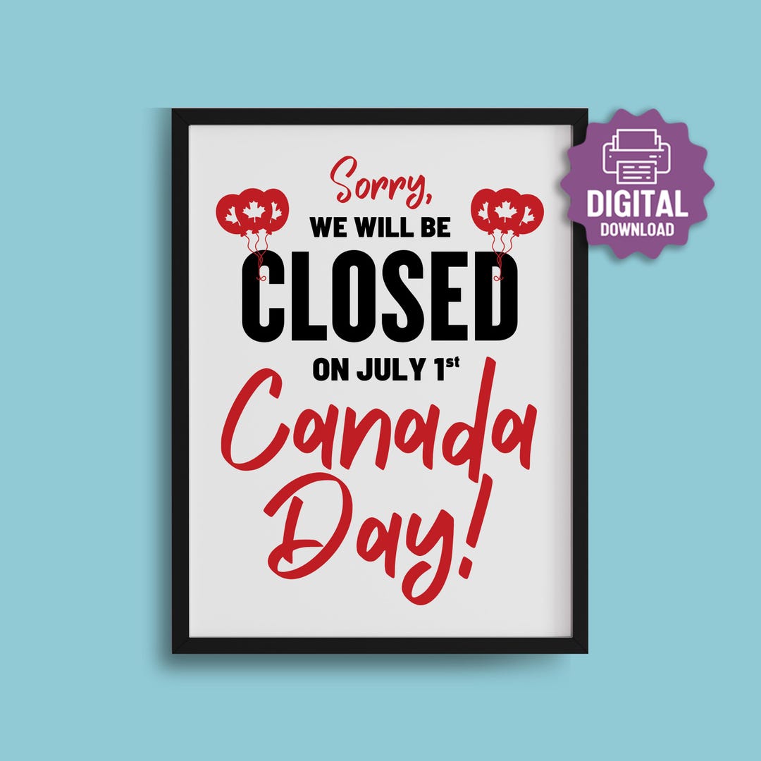 PRINTABLE Closed on Canada Day SIGN, Cafe Closed Canada Day, Business ...