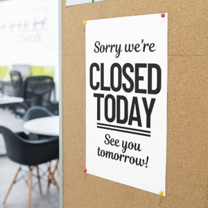 PRINTABLE Closed Today SIGN, Sorry We're Closed, See You Tomorrow ...