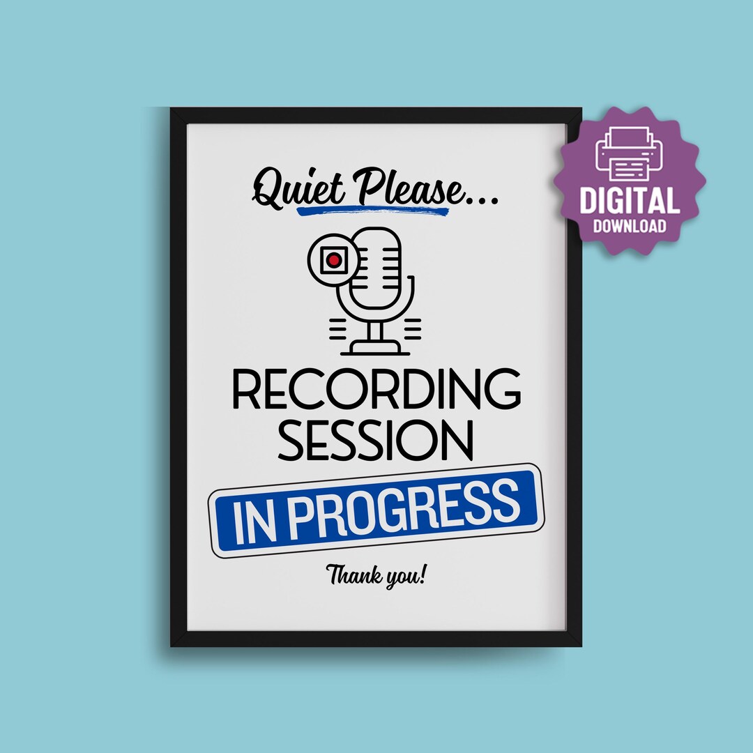PRINTABLE Recording Session SIGN, Recording Session in Progress, Quiet ...