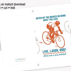 PRINTABLE Bicycle Birthday CARD for Him, Life Laugh Ride, Never Hit the ...