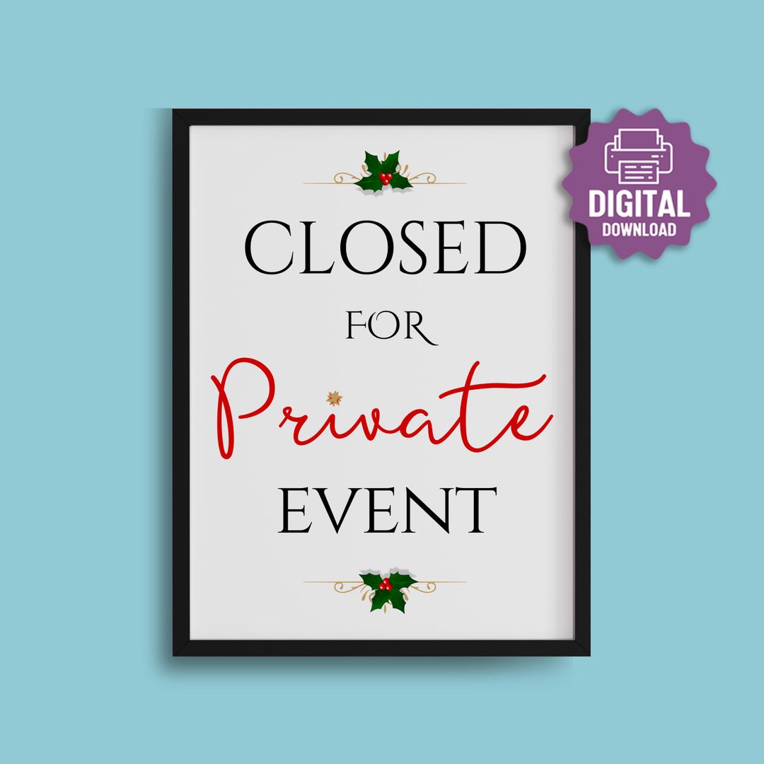 PRINTABLE Closed for Private Event SIGN, Christmas Holiday Themed Party ...