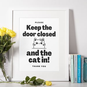 PRINTABLE Keep Cat in Sign, Keep Door Closed Sign, Don't Let Cat Out ...
