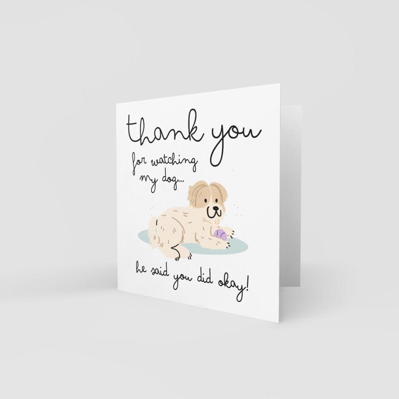 PRINTABLE Thank You for Watching My Dog CARD, Cute Dog on Card, Thank ...