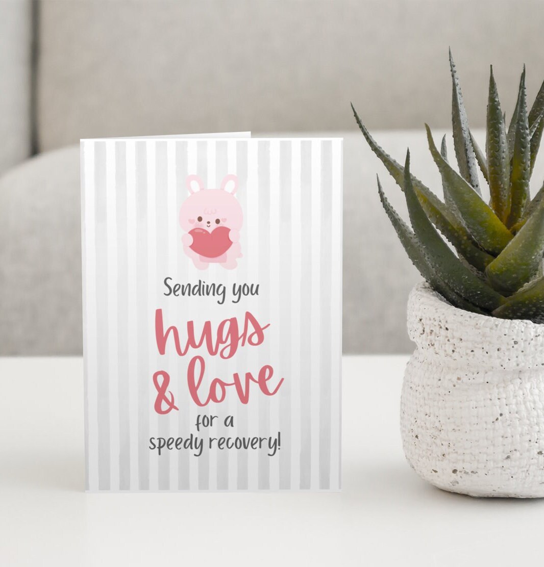 PRINTABLE Speedy Recovery, Get Well Soon Card, Sending You Hugs and ...