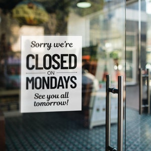 PRINTABLE Closed on Mondays SIGN, Business We're Closed on Mondays ...
