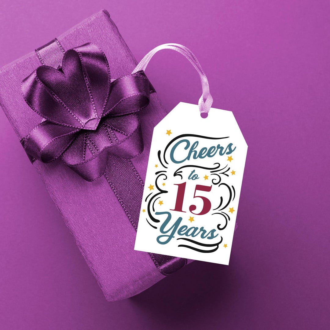 PRINTABLE Cheers to 15 Years GIFT TAG, 15 Year Anniversary Party Decor ...