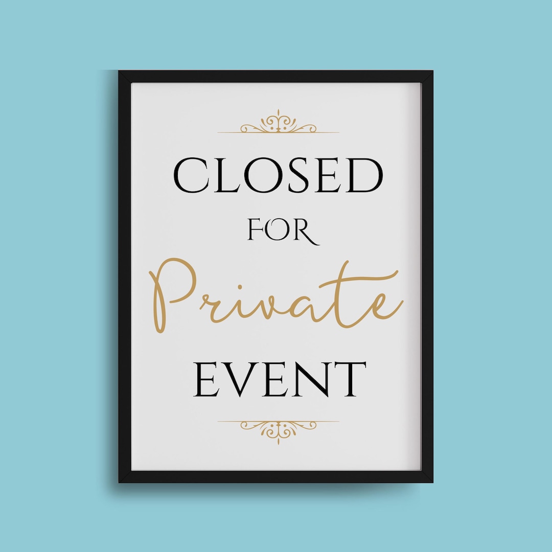 Closed for Private Event PRINTABLE, Closed for Wedding Today, Special ...