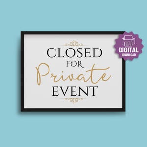 PRINTABLE Closed for Private Event SIGN, Closed for Wedding Reception ...