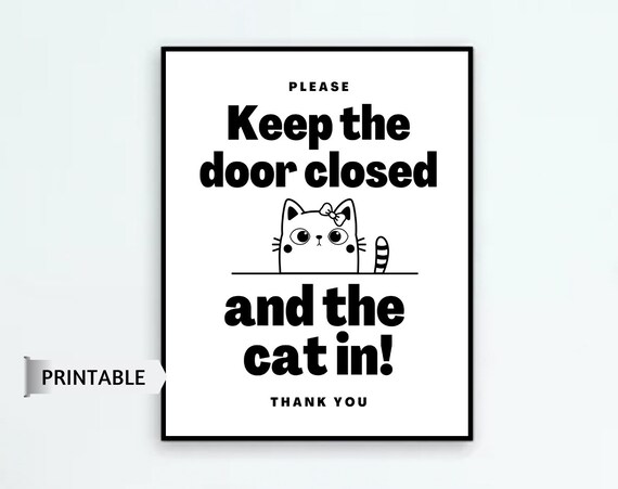 Home Décor Home & Living Please Keep the Door Closed and the Cat In ...