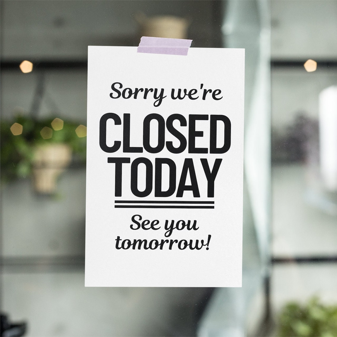 PRINTABLE Closed Today SIGN, Sorry We're Closed, See You Tomorrow ...