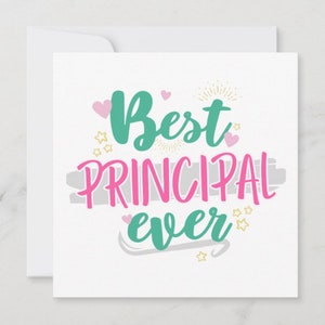 Best Principal Ever PRINTABLE Card, Thanks for Being the Best Principal ...