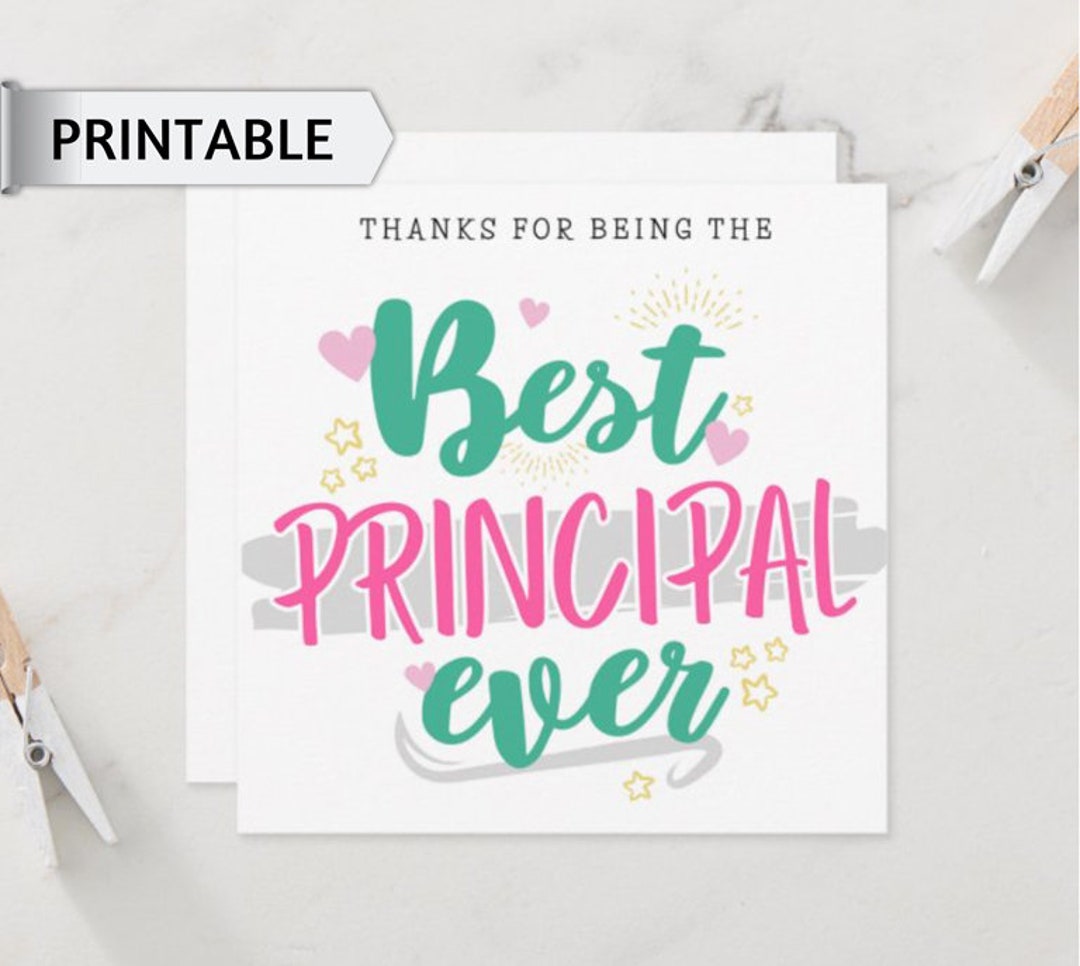 Best Principal Ever PRINTABLE Card, Thanks for Being the Best Principal ...