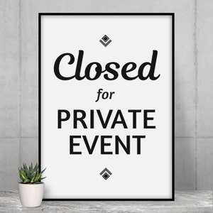 Closed for Private Event, PRINTABLE Closed Today Sign, Special Event ...