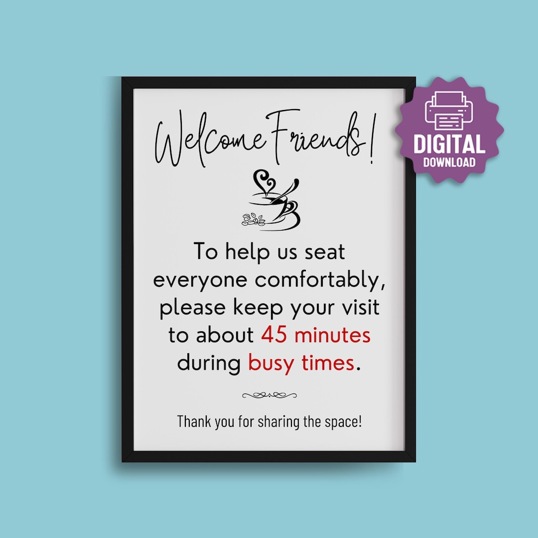PRINTABLE Coffee Shop Coffee Shop Seating Limit SIGN, 45 Minute Stay ...