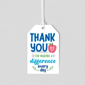 PRINTABLE Thank You for Making a Difference TAG, End of the Year Principal Gift Tag, Teacher ...