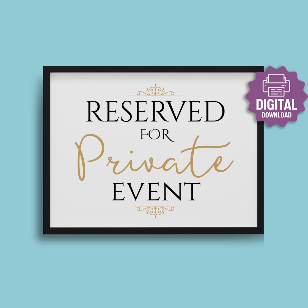 PRINTABLE Reserved for Private Event SIGN, Digital Reserved Sign for ...