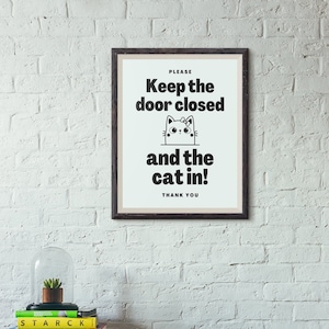 PRINTABLE Keep Cat in Sign, Keep Door Closed Sign, Don't Let Cat Out ...