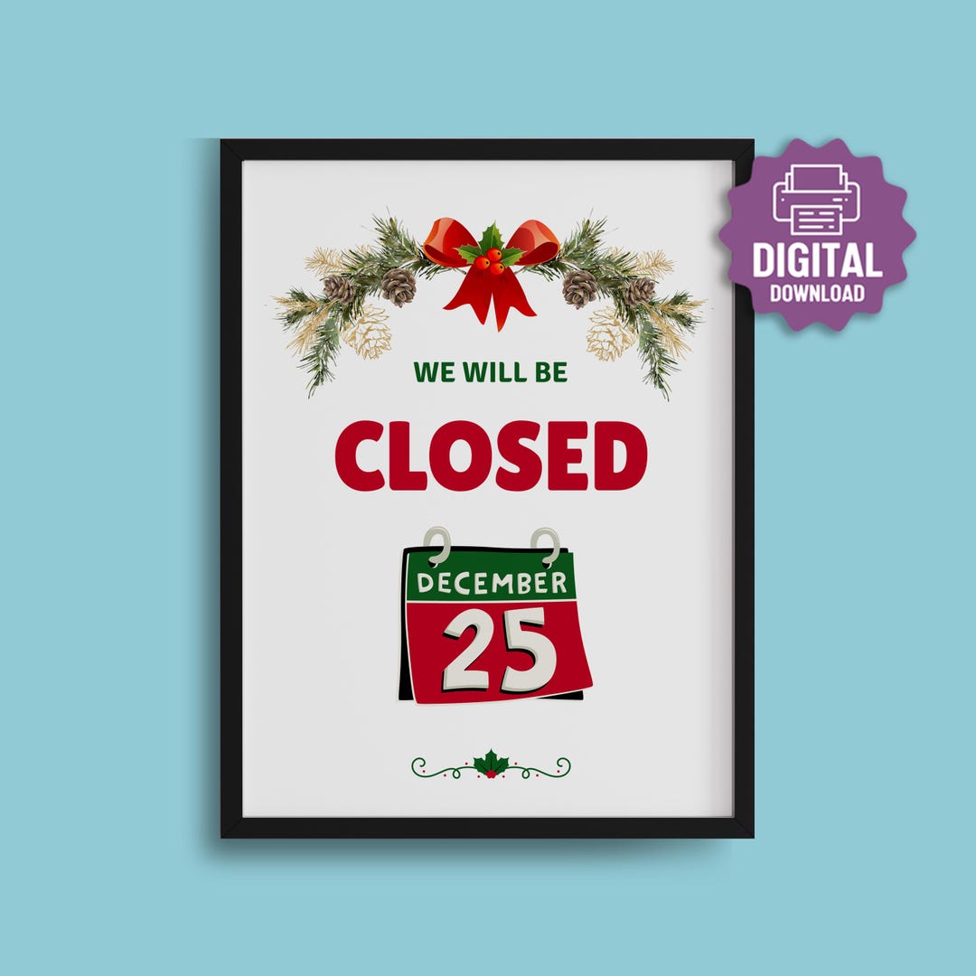 PRINTABLE Closed December 25th SIGN, Closed on Christmas Day, Office ...