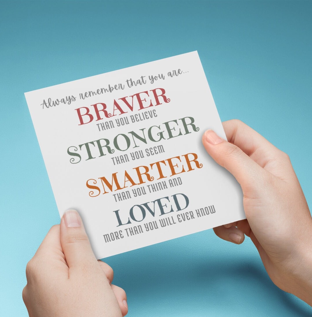 PRINTABLE Encouragement Card, You Are Braver Than You Believe ...