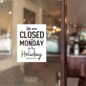 PRINTABLE Closed on Monday SIGN, We Are Closed on Monday for the ...