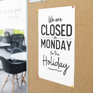 Closed for the Holiday, PRINTABLE We're Closed on Monday Sign, Business ...