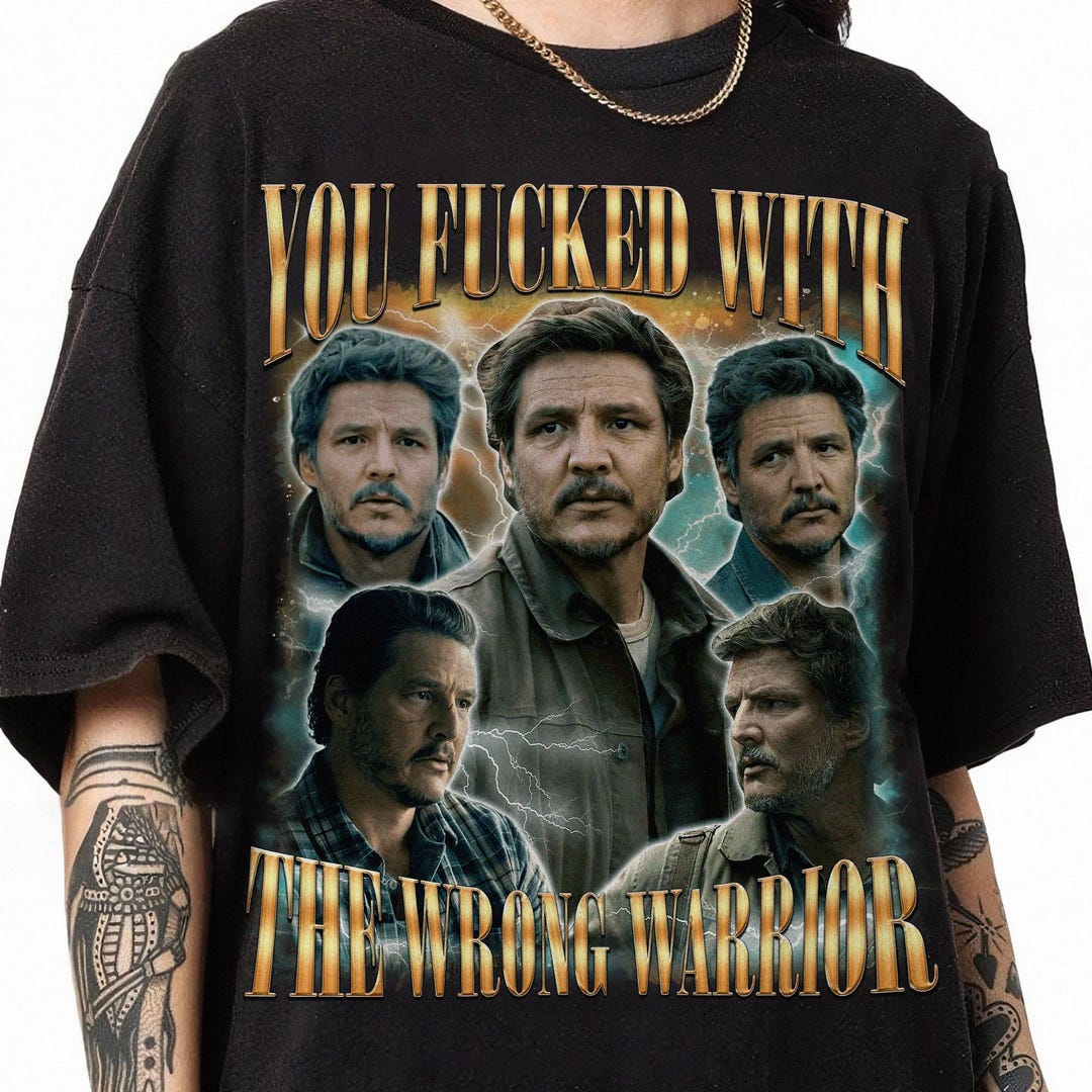 Pedro Pascal Fan Gifts Shirt You Fvvck With Wrong Warrior, Gift for Fan ...