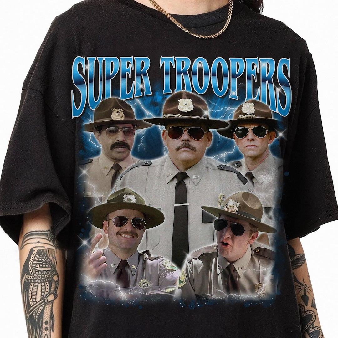 Super Troopers Movie Homage Shirt, Super Troopers Bootleg Rap Tee ...