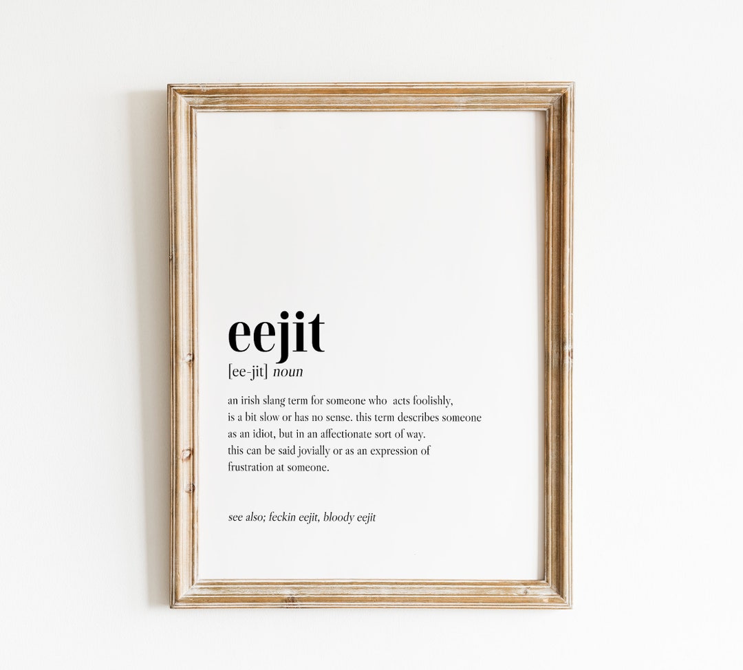 Eejit Print, Eejit Definition Print, Irish Gift, Definition Irish ...