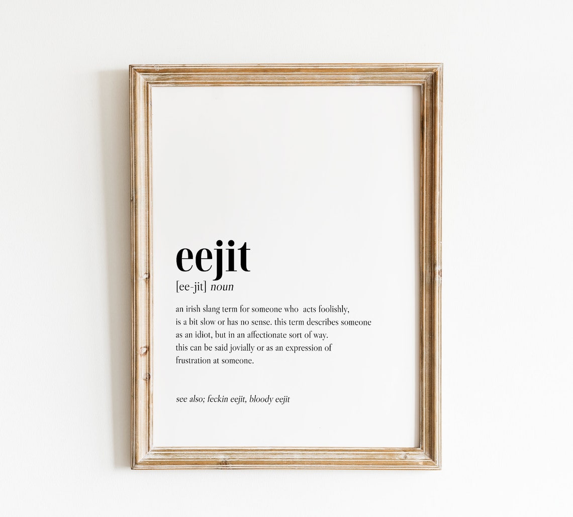 Eejit Print Eejit Definition Print Irish Gift Definition - Etsy