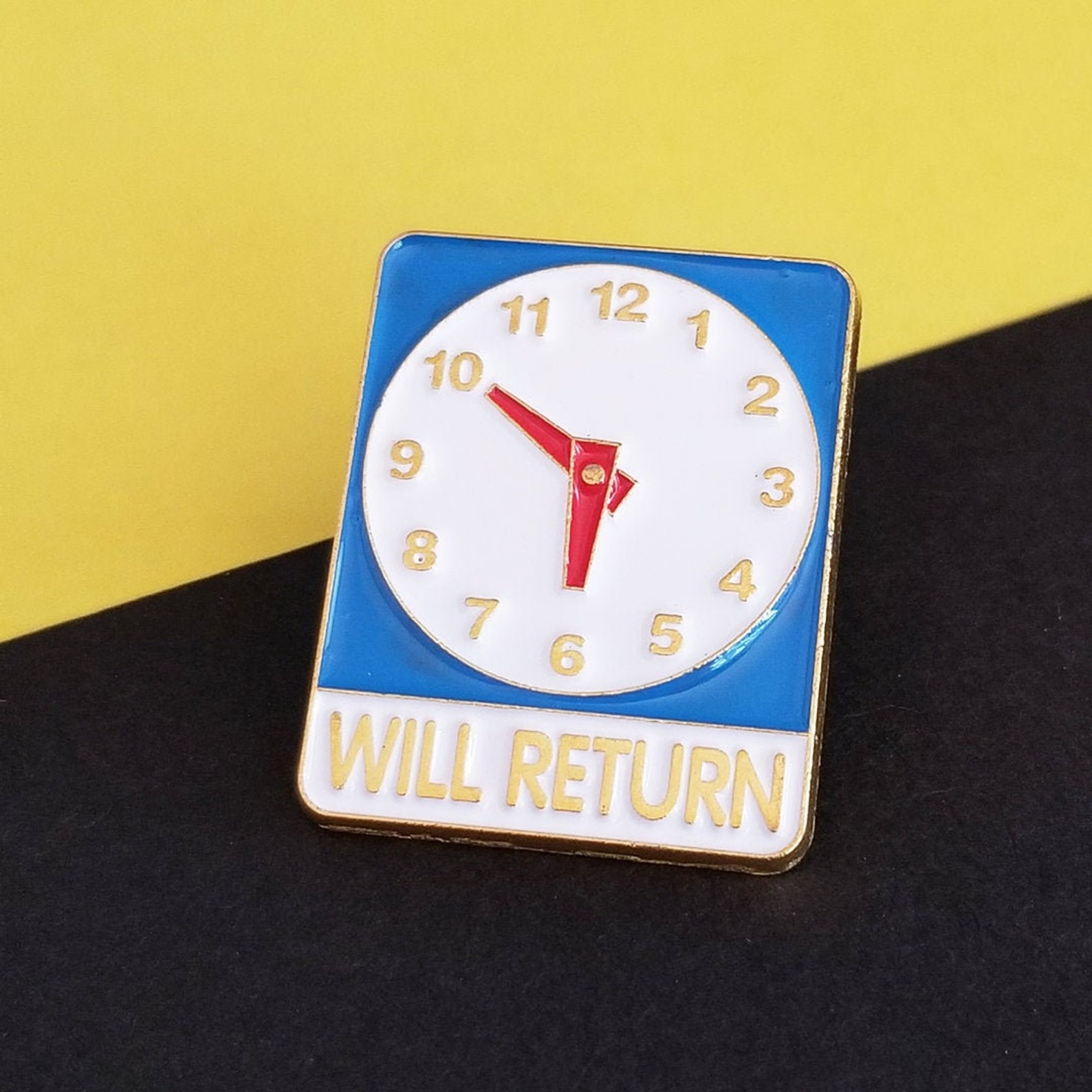 Will Return Sign Enamel Pin Clock Enamel Pins Time Funny - Etsy