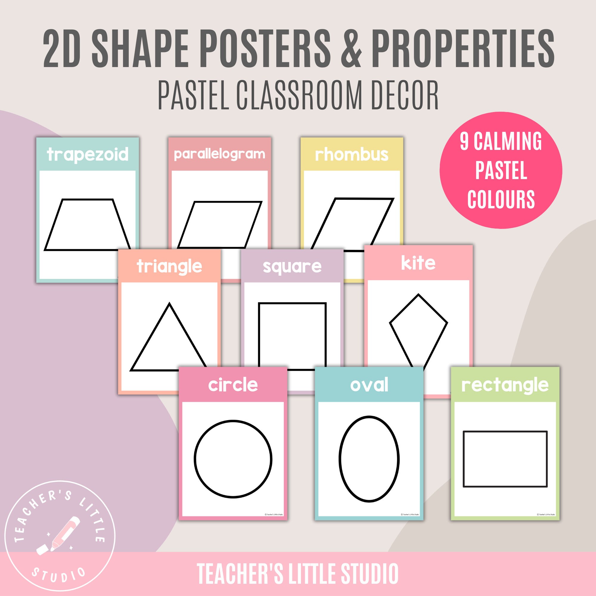 2D Shape Poster Sets With Properties Pastel Classroom Decor Printable ...
