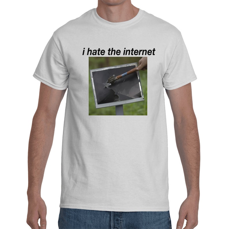 I Hate the Internet Shirt - Etsy
