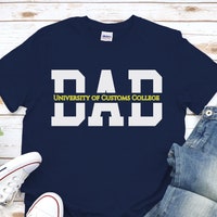 Custom Dad University Shirt, Custom College Tshirt, Dad Gift, Proud Dad ...