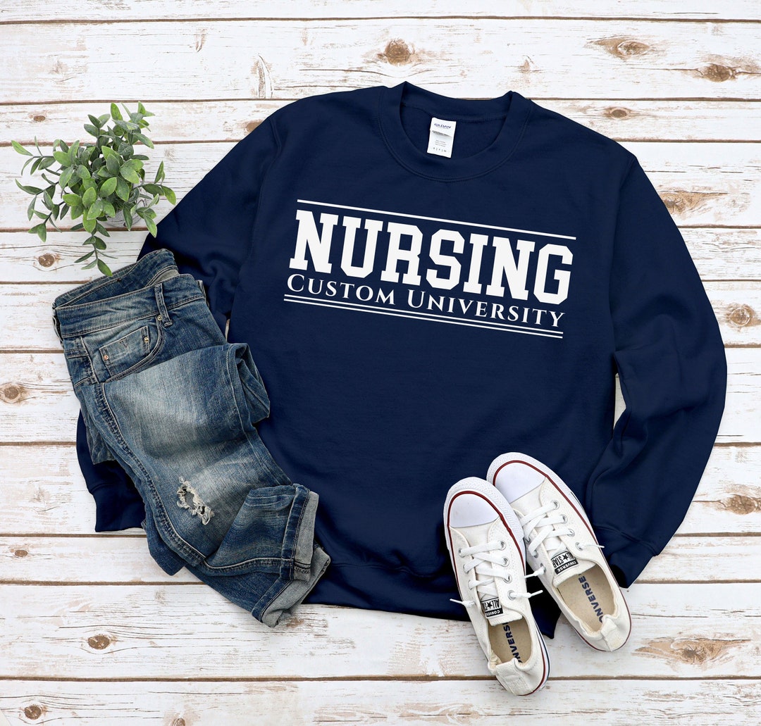 Custom Nursing Program Sweatshirt, School of Nursing Sweater, College ...