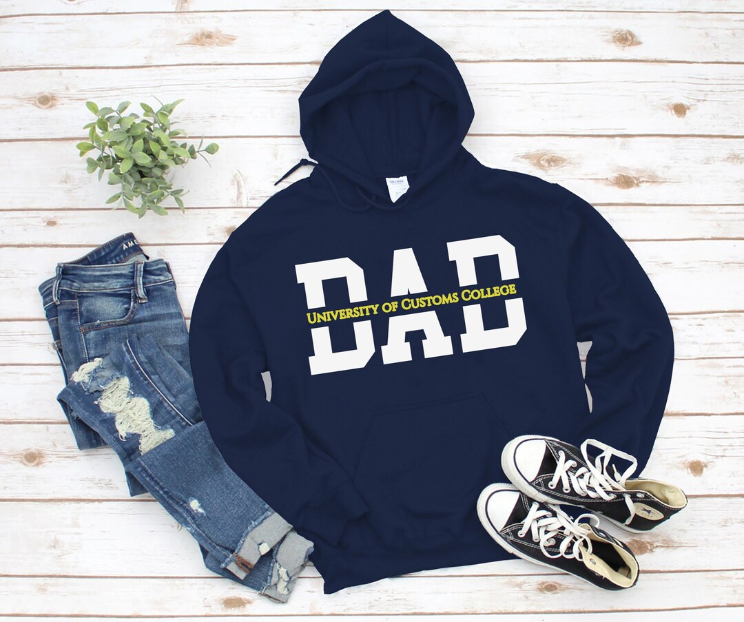 Custom Dad University Hoodie, Proud University Dad Sweatshirt ...